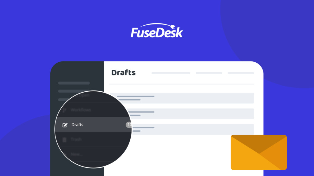 Draft Emails, Note, and Templates in FuseDesk